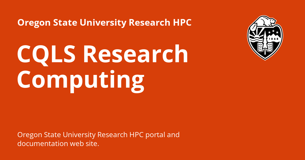 Cqls Research Computing Oregon State University Research Hpc 