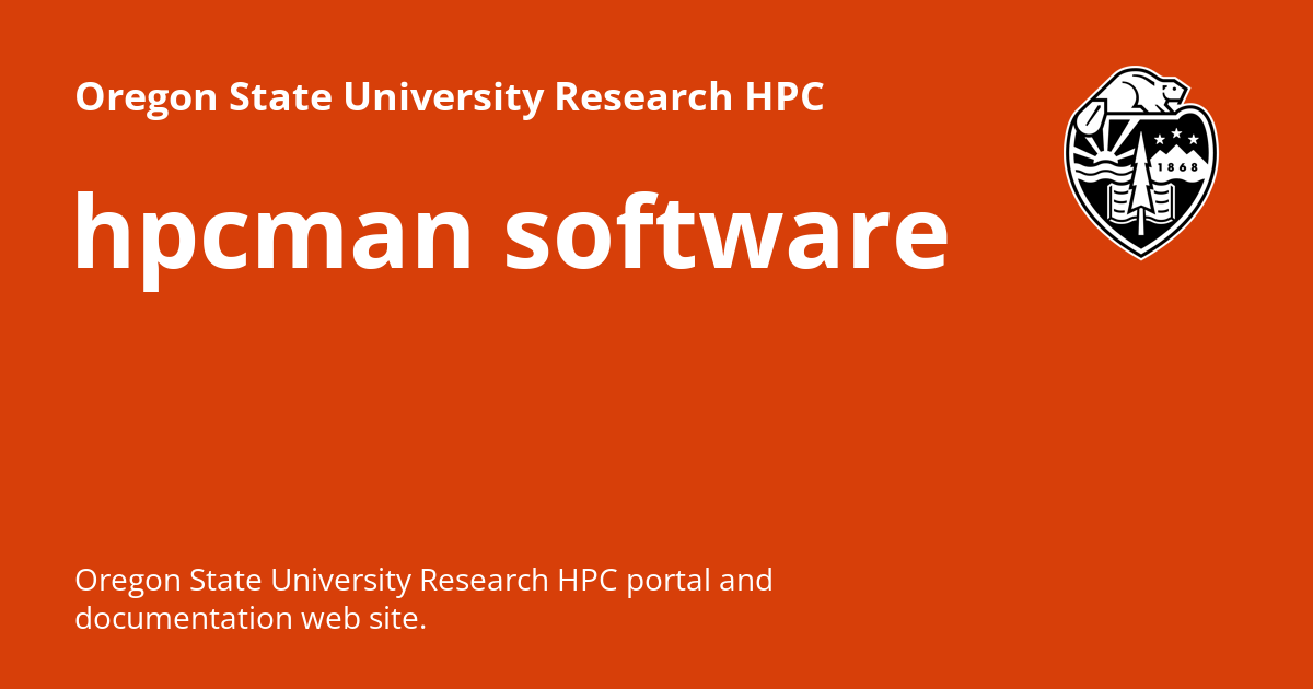 hpcman software - Oregon State University Research HPC Documentation
